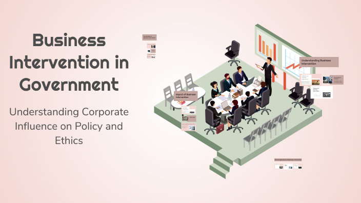 Business Intervention in Government by Shourya Sarin on Prezi