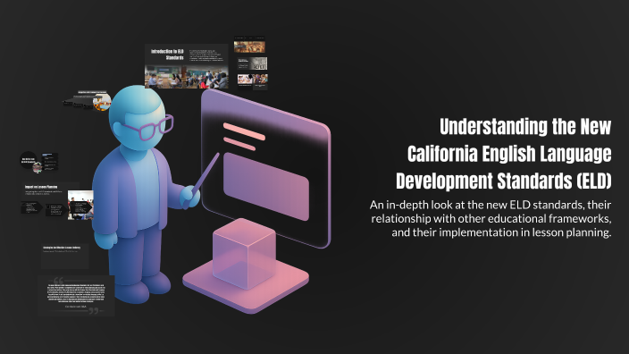 Understanding the New California English Language Development Standards ...