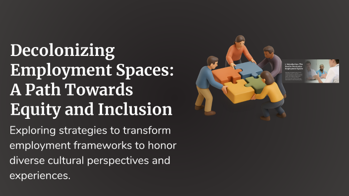 Decolonizing Employment Spaces: A Path Towards Equity and Inclusion by ...