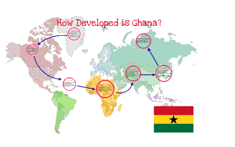 How Developed is Ghana? by Sophie Kim on Prezi
