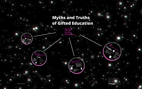 Myths and Truths of Gifted Education by Allyn DeLozier on Prezi