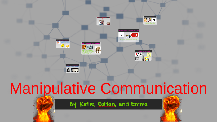 Manipulative Communication by Katie Nelson on Prezi
