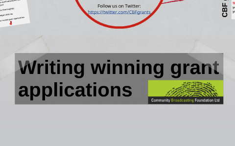 CBF - Writing winning grant applications by CBF Support Team on Prezi