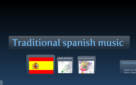 Traditional music from Spain by rafa martin on Prezi
