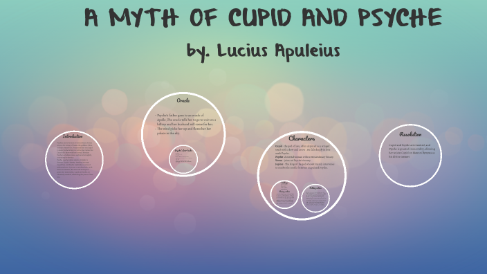 A MYTH OF CUPID AND PSYCHE by LYCA AGAPAY on Prezi