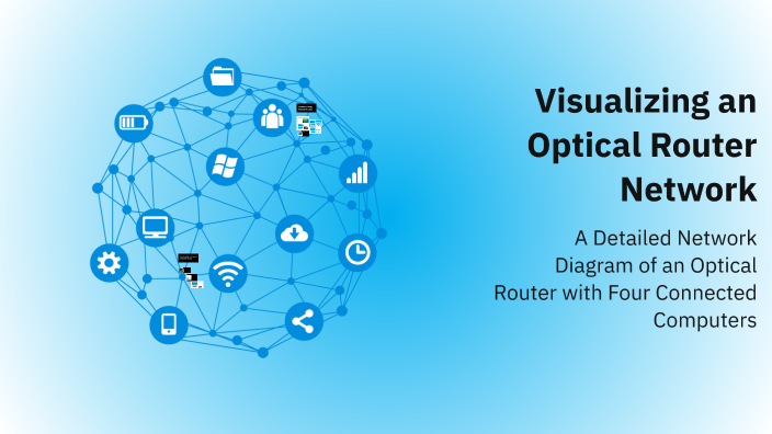 Visualizing an Optical Router Network by Vadim Oala on Prezi