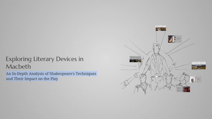 Exploring Literary Devices in Macbeth by Daquarious Edmond on Prezi
