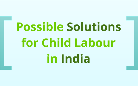 Solutions for Child Labour in India by SAM 3LAWI
