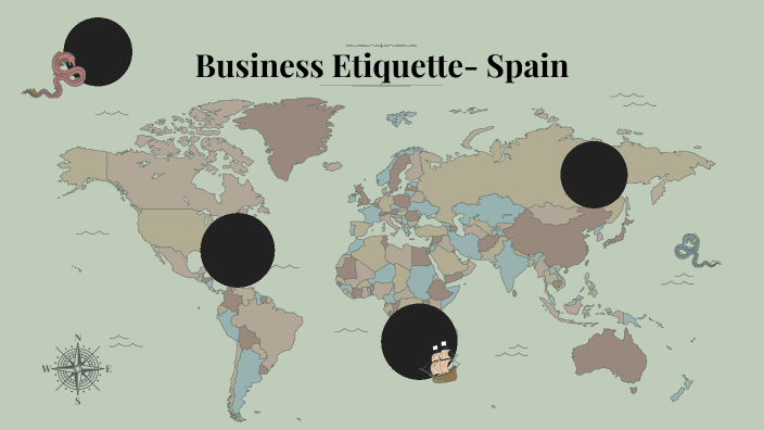Business Etiquette in Spain by Zane Smith on Prezi