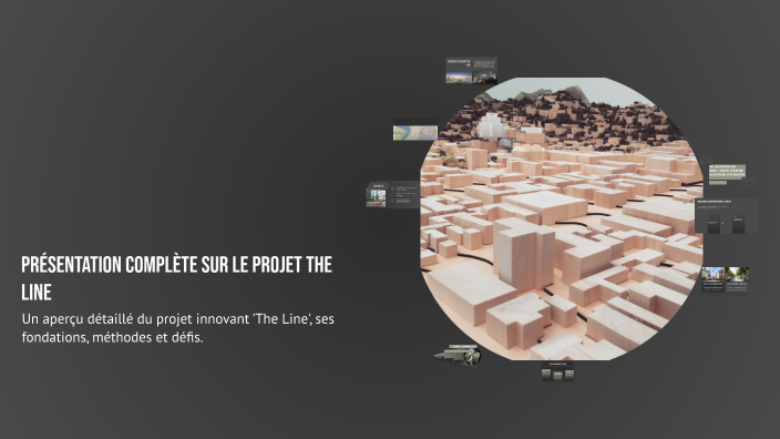 Présentation complète sur le projet The Line by Aderomou Jessica on Prezi
