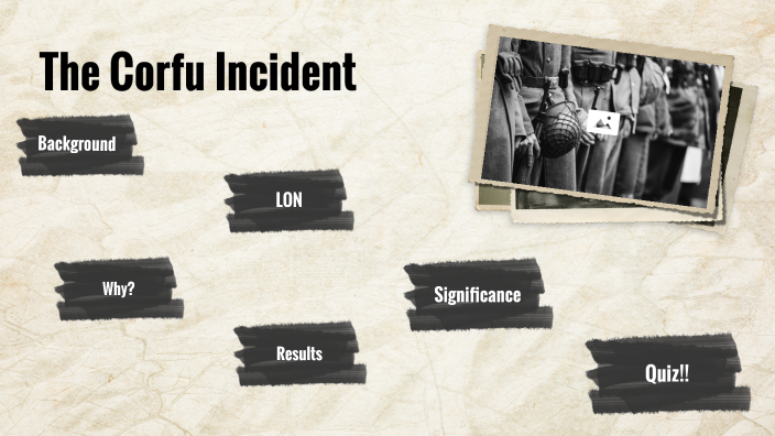 The Corfu Incident by Brianna Gaeta on Prezi