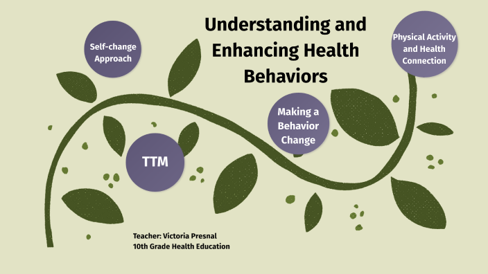 Understanding and Enhancing Health Behaviors by Victoria Presnal on Prezi
