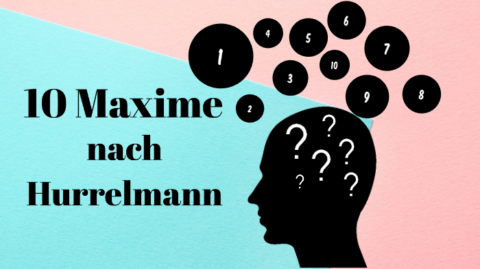 10 Maxime nach Hurrelmann by Paula Jane on Prezi