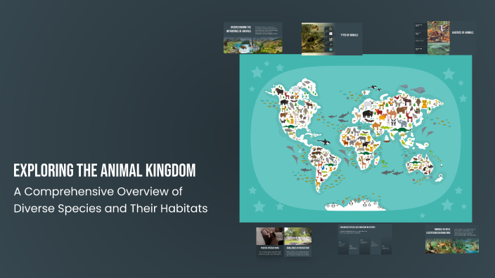 Exploring the Animal Kingdom by Atag Twyw on Prezi