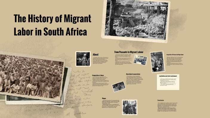 The History of Migrant Labor in South Africa by paz lubelczyk on Prezi