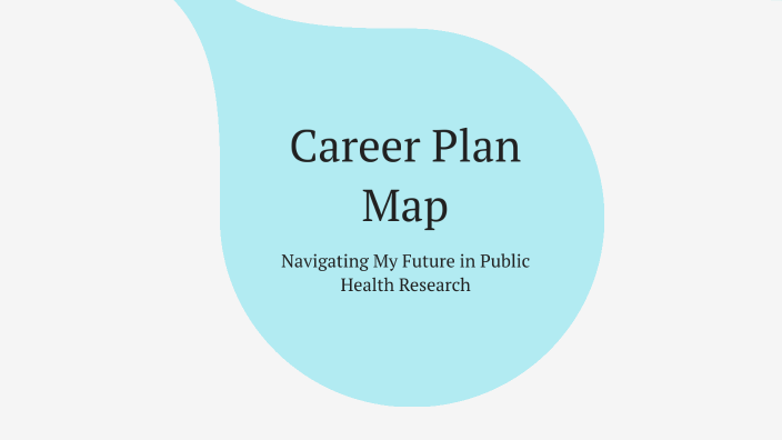 Career Plan Map by AMANDA CESPEDES on Prezi