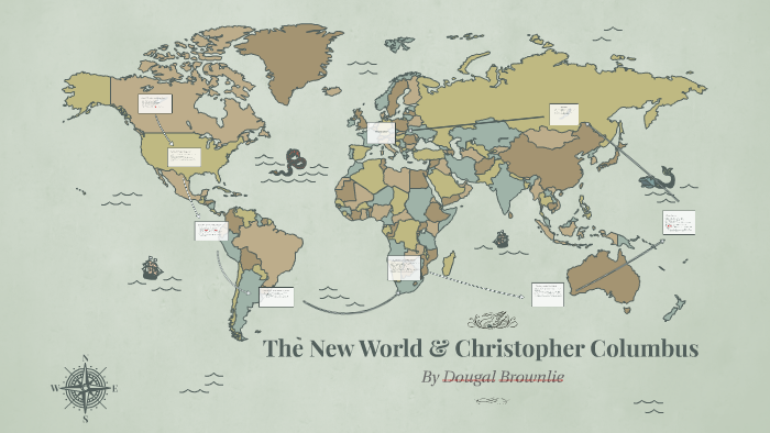 The New World & Christopher Columbus by Dougal Brownlie on Prezi