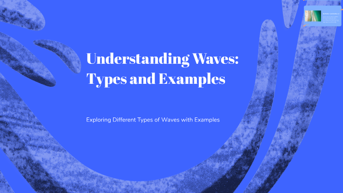 Understanding Waves: Types and Examples by Genesis Howard on Prezi