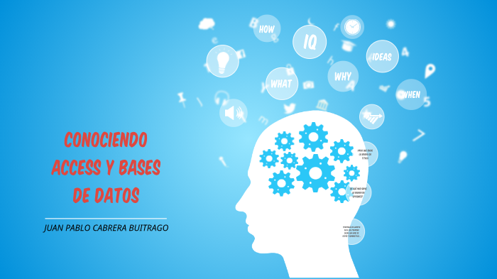 CONOCIENDO ACCESS Y BASES DE DATOS by juan pablo cabrera buitrago on Prezi