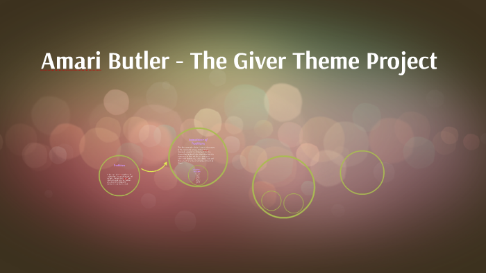 Traditions of The Giver by Amari Butler on Prezi
