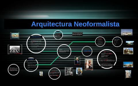 arquitectura neoformalista by omar cortes on Prezi