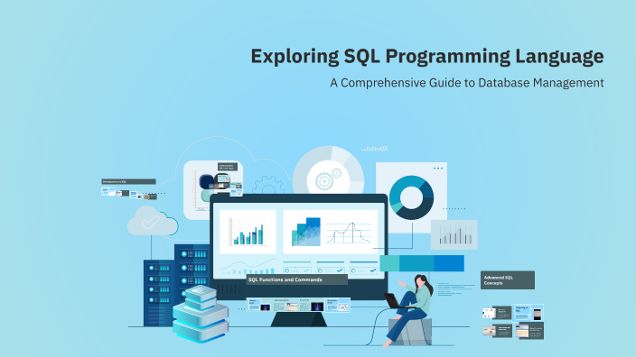 Exploring SQL Programming Language by Morasa Talebi on Prezi