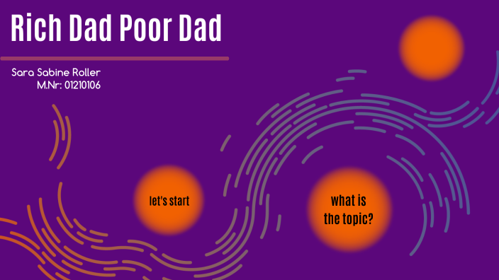 Rich Dad Poor Dad Part 2 Sara R By Sara Ro On Prezi