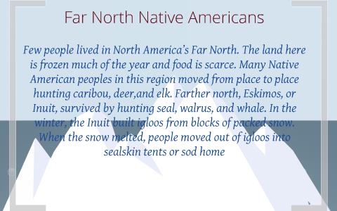 Far North Native Americans by Lauren Odum on Prezi