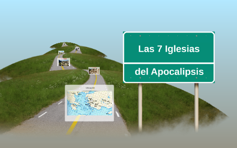 Las 7 Iglesias de Apocalipsis by Gerson Arango on Prezi