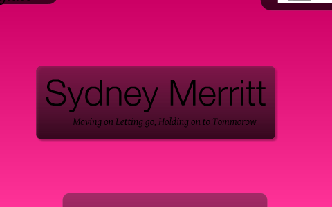 Sydney's Exit Interview by sydney merritt on Prezi