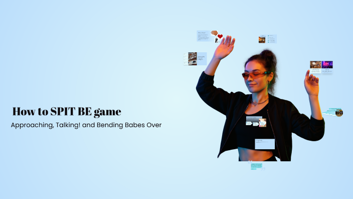 Mastering the Art of Spit Game by Emmanuella Briggs on Prezi
