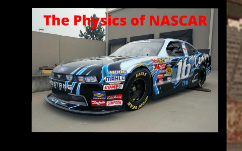 Physics of NASCAR by Elliott Queen on Prezi