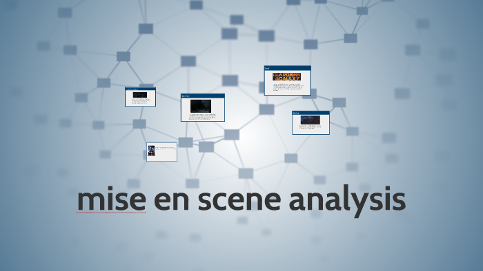 mise en scene analysis by Jamie Johnson on Prezi