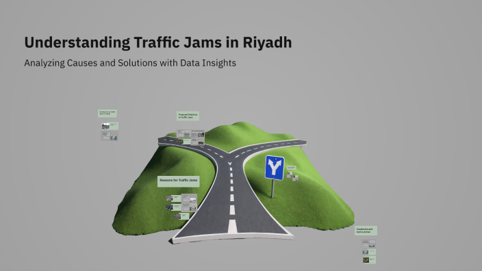 Understanding Traffic Jams in Riyadh by Khalid Saied on Prezi