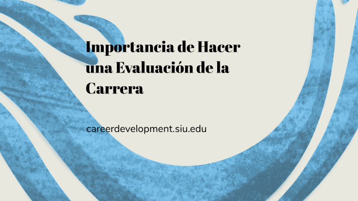 Importancia de Hacer una Evaluación de la Carrera by Jaime Conley-Holt ...