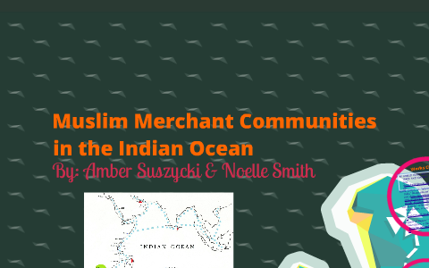 Muslim Merchants by Noelle Smith on Prezi