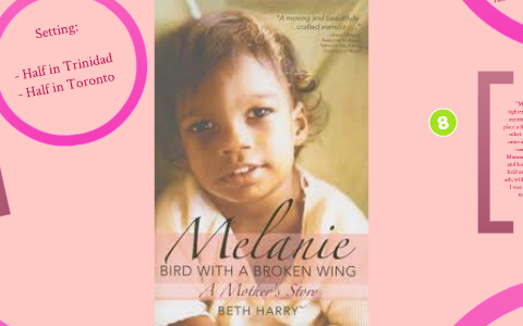 Melanie: Bird with a Broken Wing by Shauna Clifford on Prezi