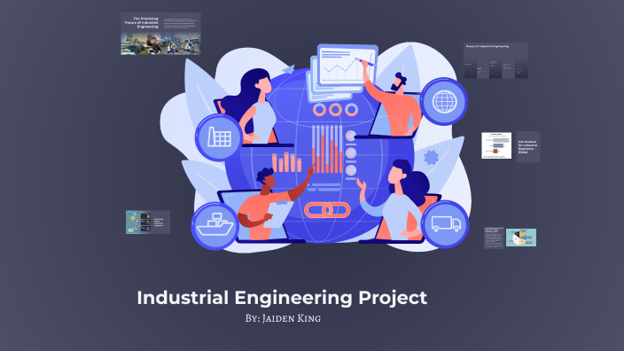 Industrial Engineering Project by jaiden King on Prezi
