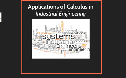 Calculus in Industrial Engineering by Andrew Harter on Prezi