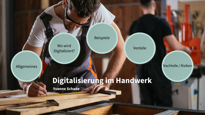 Digitalisierung im Handwerk by Yvonne Schade on Prezi