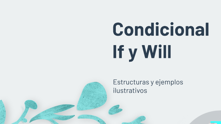 Condicional If y Will by carlos arturo fuentes jaramillo on Prezi