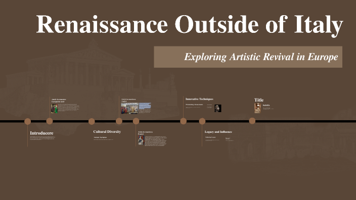 Renaissance Outside of Italy by flavia gavra on Prezi