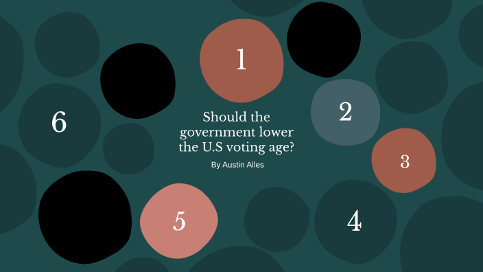 Lowering US Voting Age by Austin Alles on Prezi