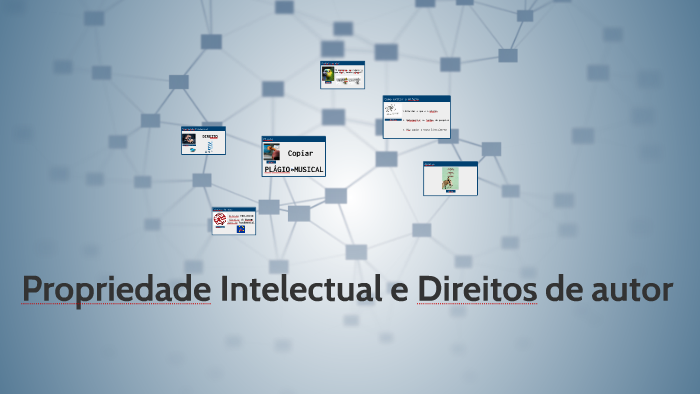 Propriedade Intelectual e Direitos de autor by on Prezi
