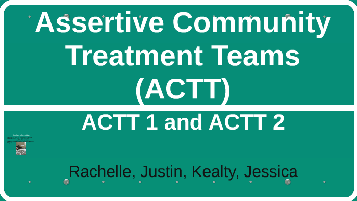 Assertive Community Treatment Teams (ACTT) by Rachelle Forget on Prezi