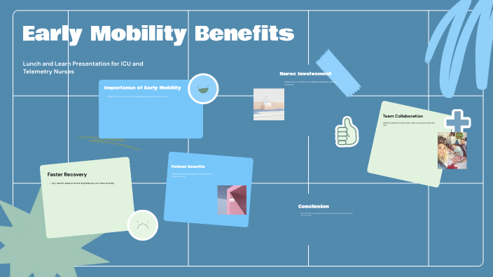 Early Mobility Benefits by Jason on Prezi