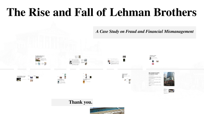 The Rise and Fall of Lehman Brothers by Vishikha Tripathi on Prezi