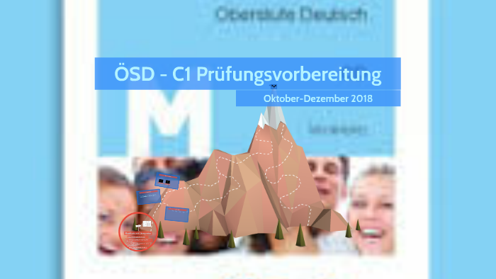 ÖSD - C1 Prüfungsvorbereitung by Csaba Filó on Prezi