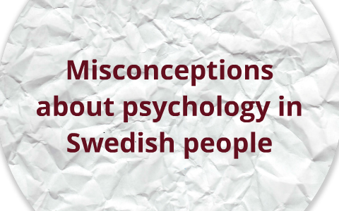 Misconceptions in psychology by Sara Norring on Prezi