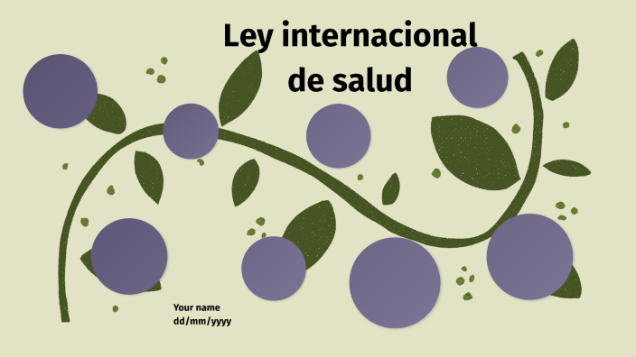 Ley internacional de salud by Obdulia Lozano Peralta on Prezi